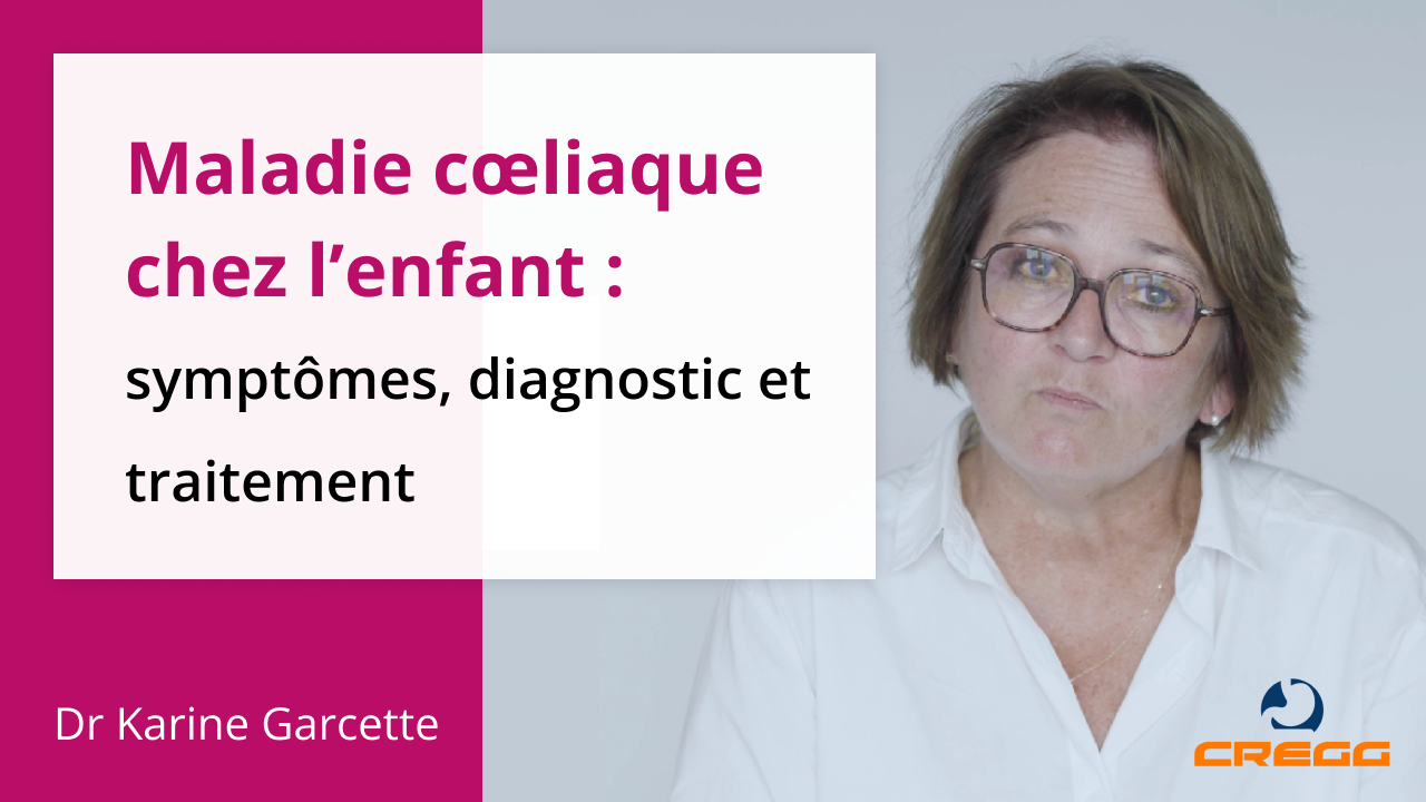 La maladie cœliaque chez l’enfant – SFHGL